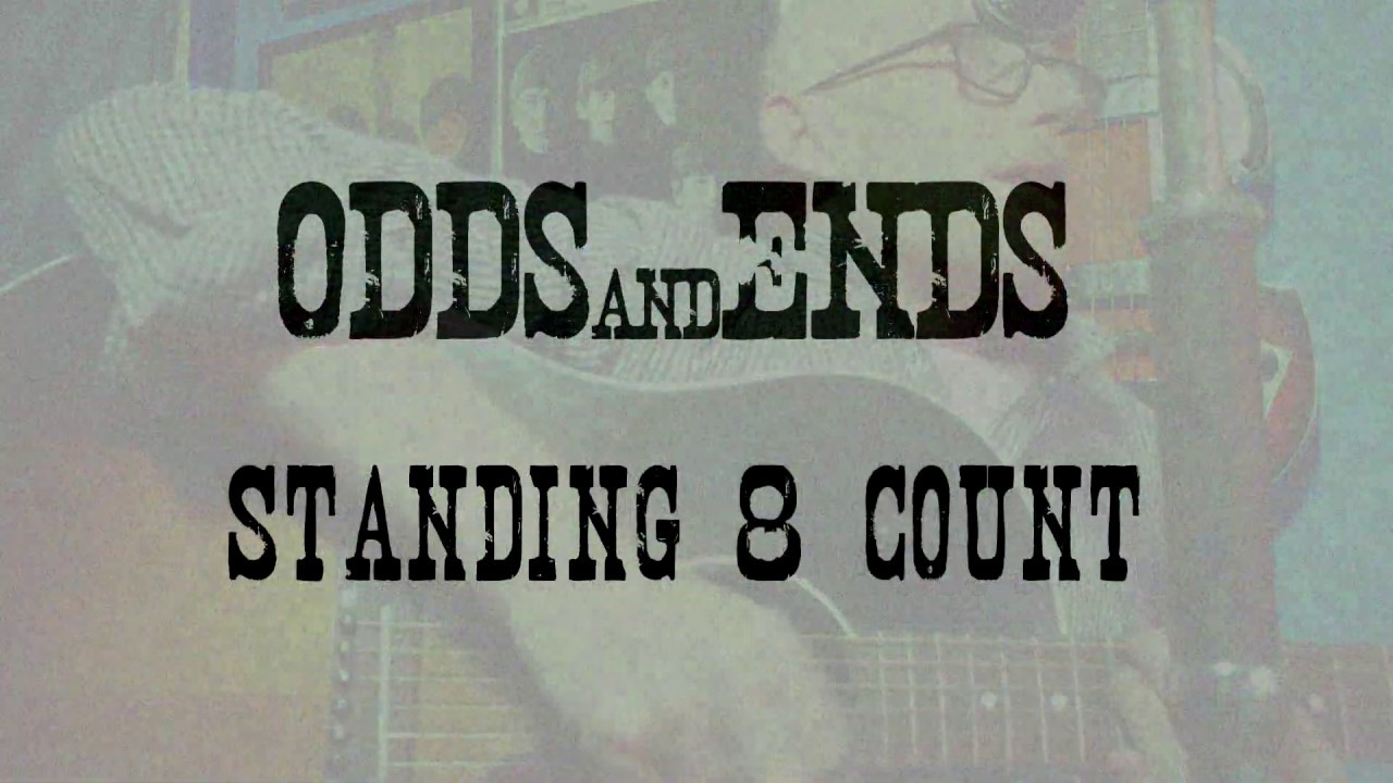 Standing 8 Count by Odds and Ends - YouTube