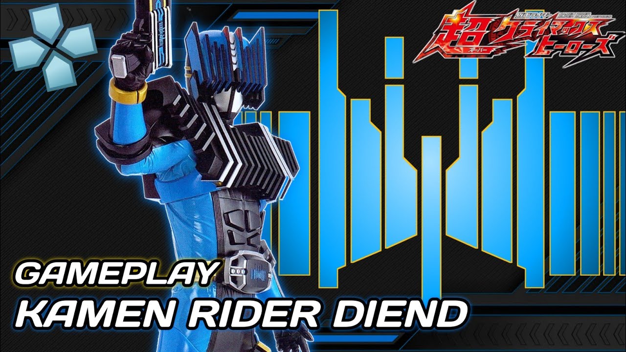GAMEPLAY KAMEN RIDER DIEND || KAMEN RIDER SUPER CLIMAX HEROES (PPSSPP ...