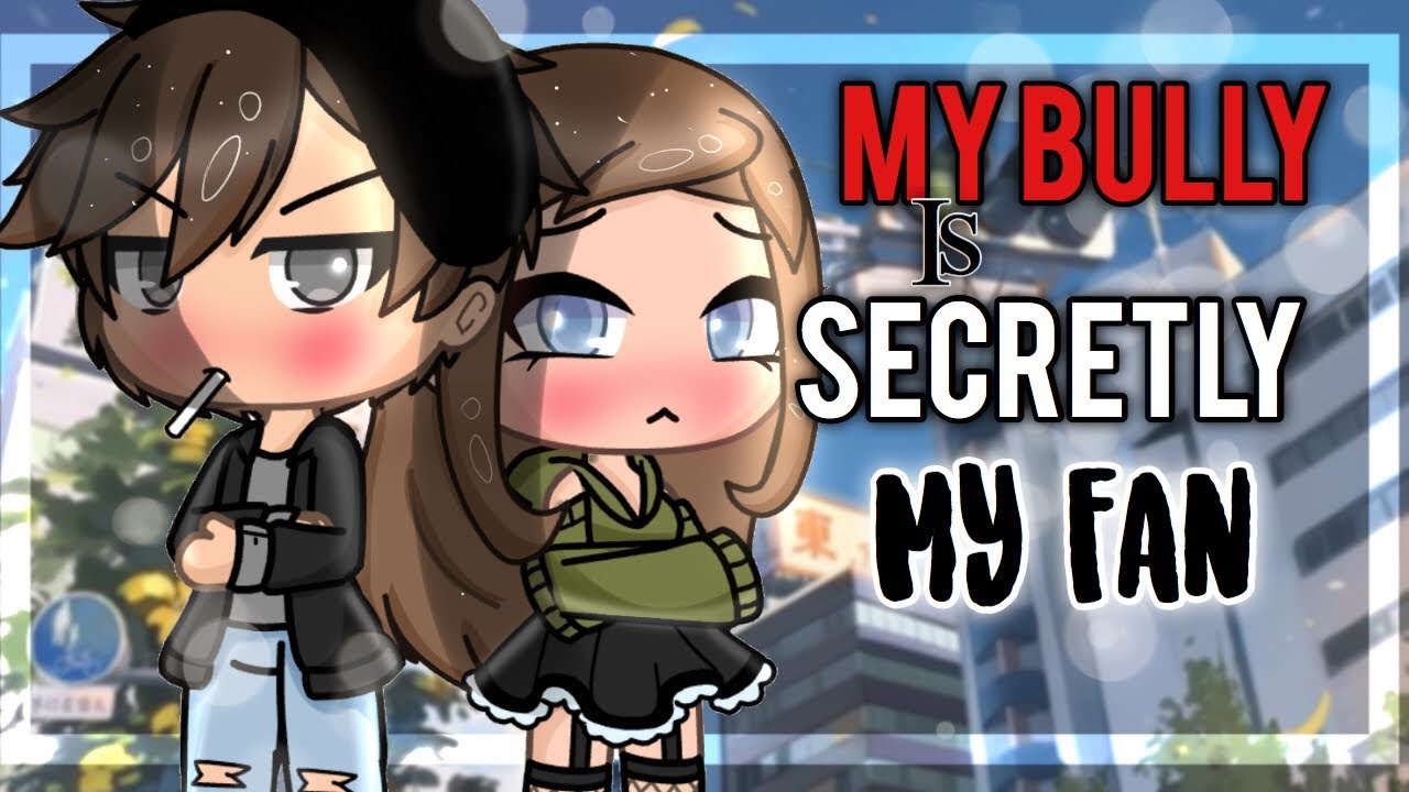 My BULLY is secretly my fan // Gacha life mini movie // RiceBunBun ...