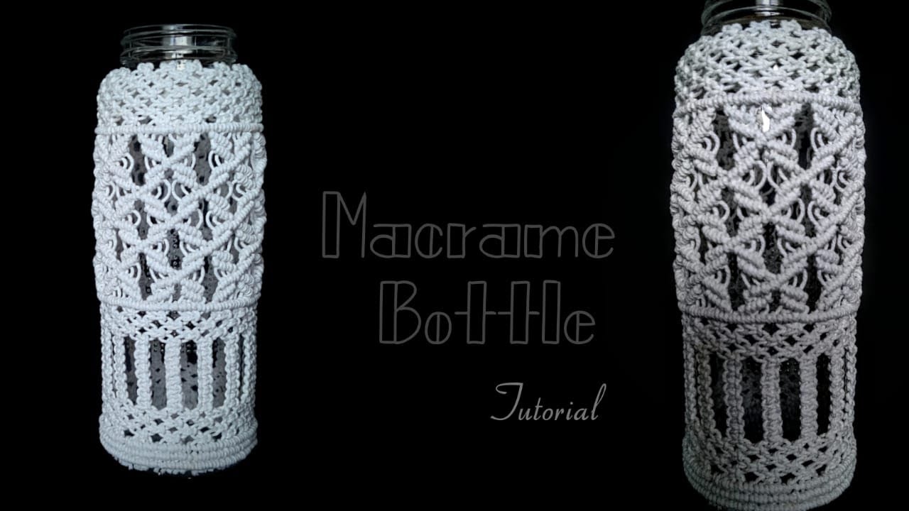 Macrame Bottle | Bottle Cover | Step by Step Tutorial - YouTube