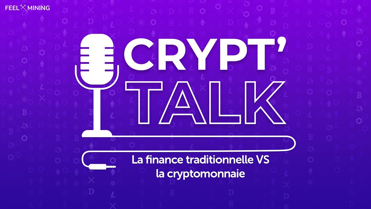 La finance traditionnelle VS la cryptomonnaie - Crypt'Talk #108 - YouTube
