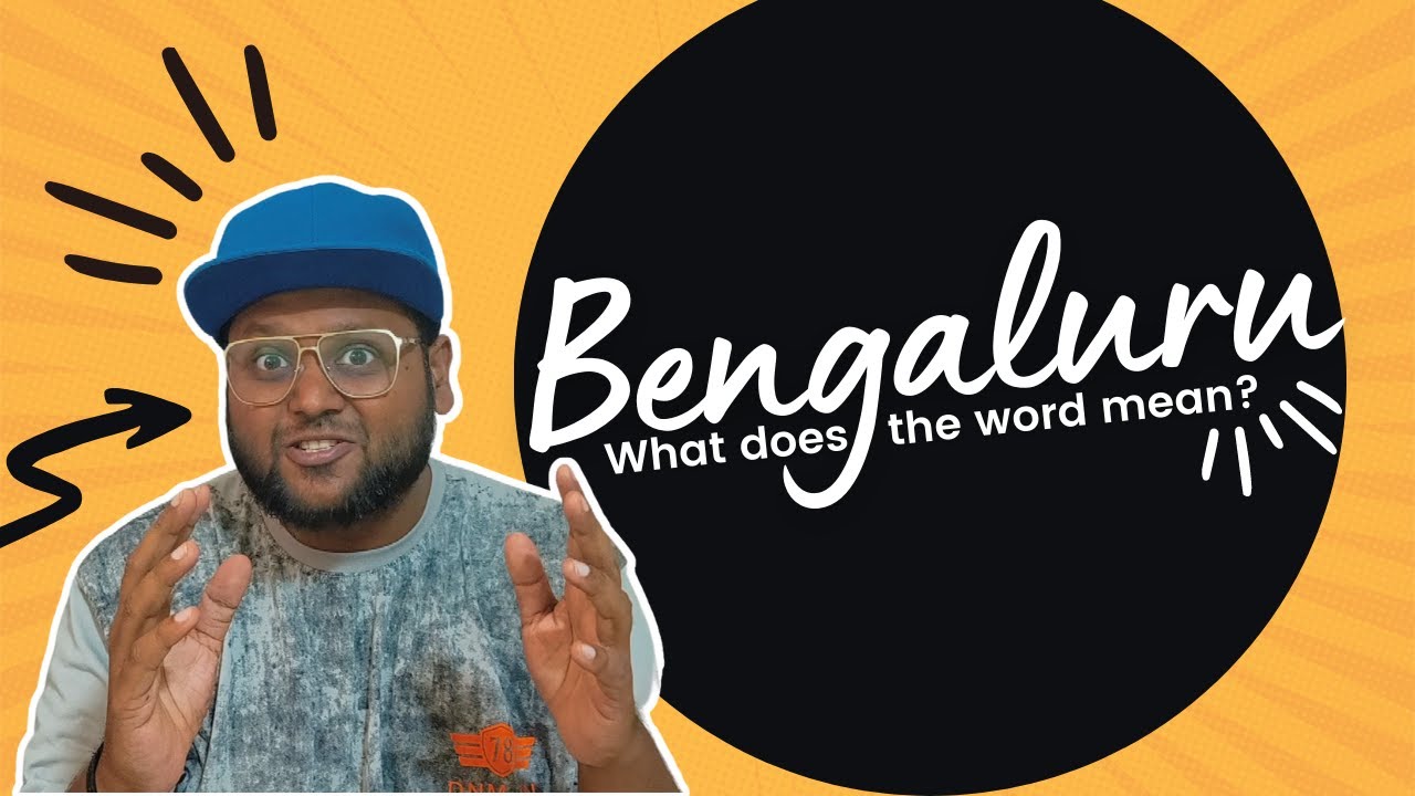 "What is the meaning of the word Bangalore?" - YouTube
