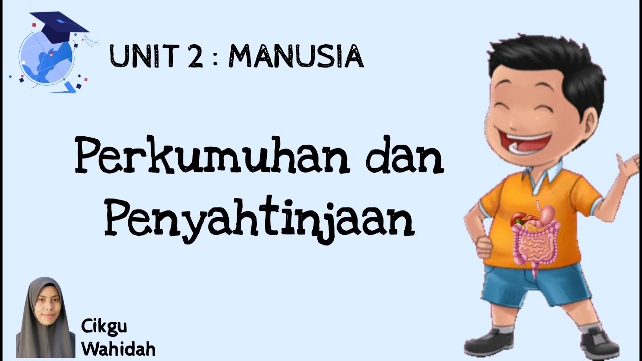 SAINS TAHUN 4 : MANUSIA (Perkumuhan dan Penyahtinjaan) - YouTube