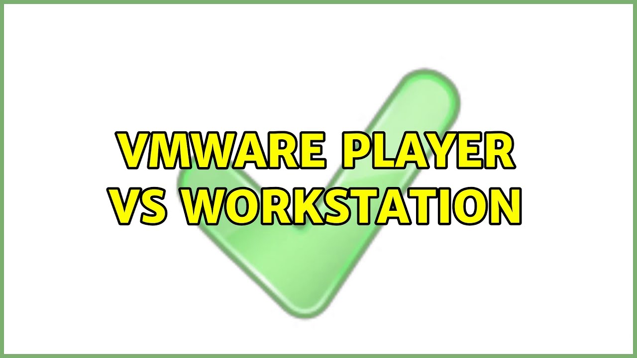 VMWare Player vs Workstation (3 Solutions!!) - YouTube