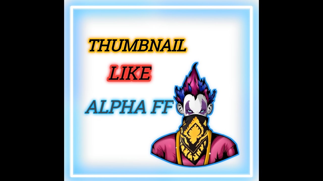 How to make thumbnail like ALPHA FREEFIRE || Making Thumbnail like ...