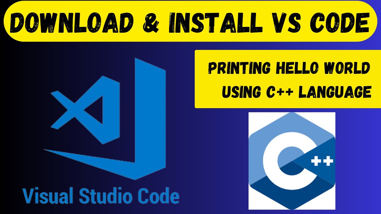Downloading and Installing VS Code | Hello World Program in VS Code - YouTube