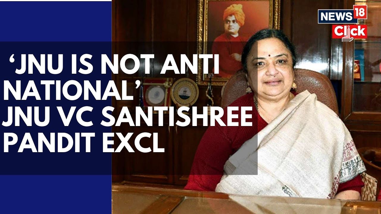 JNU Is Not Anti National, Santishree Pandit, JNU Vice-Chancellor ...