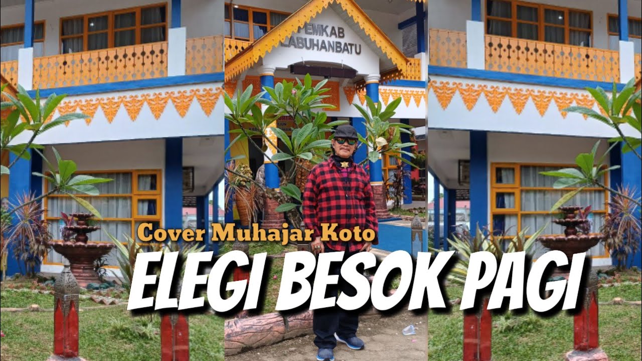 ELEGI BESOK PAGI || COVER MUHAJAR KOTO SKM MKM - YouTube