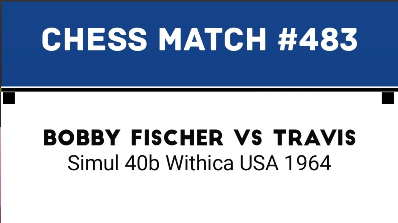 Bobby Fischer vs Travis • Simul 40b Withica USA 1964 - YouTube