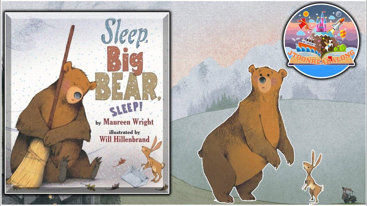 SLEEP BIG BEAR SLEEP! - READ ALOUD!! - YouTube