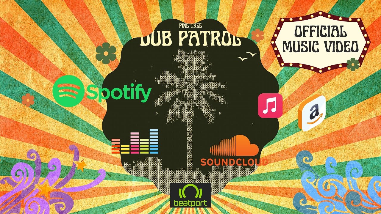 Pine Tree - Dub Patrol (Official Music Video) - YouTube