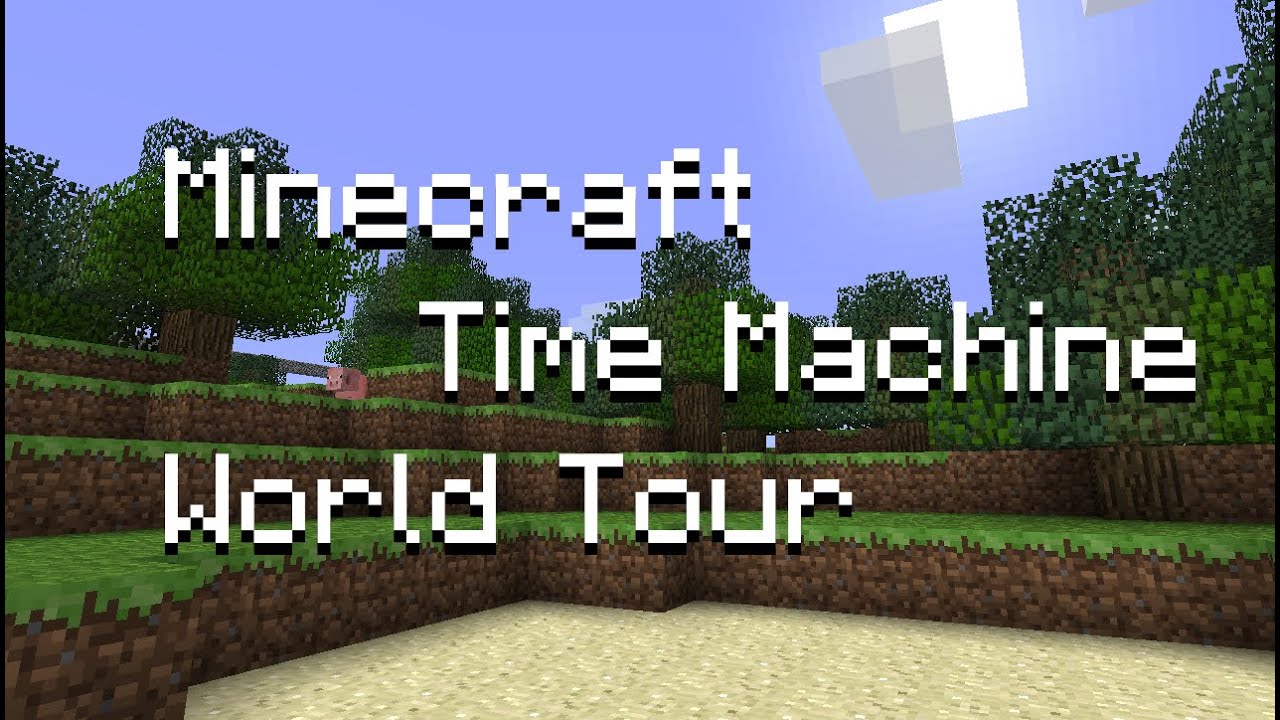 Minecraft Time Machine - World Tour 1 - Beta 1.3 - YouTube