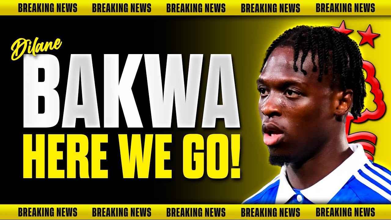🚨HERE WE GO!🚨 Bakwa SIGNS For Nottingham Forest For £30m! Zinchenko ...