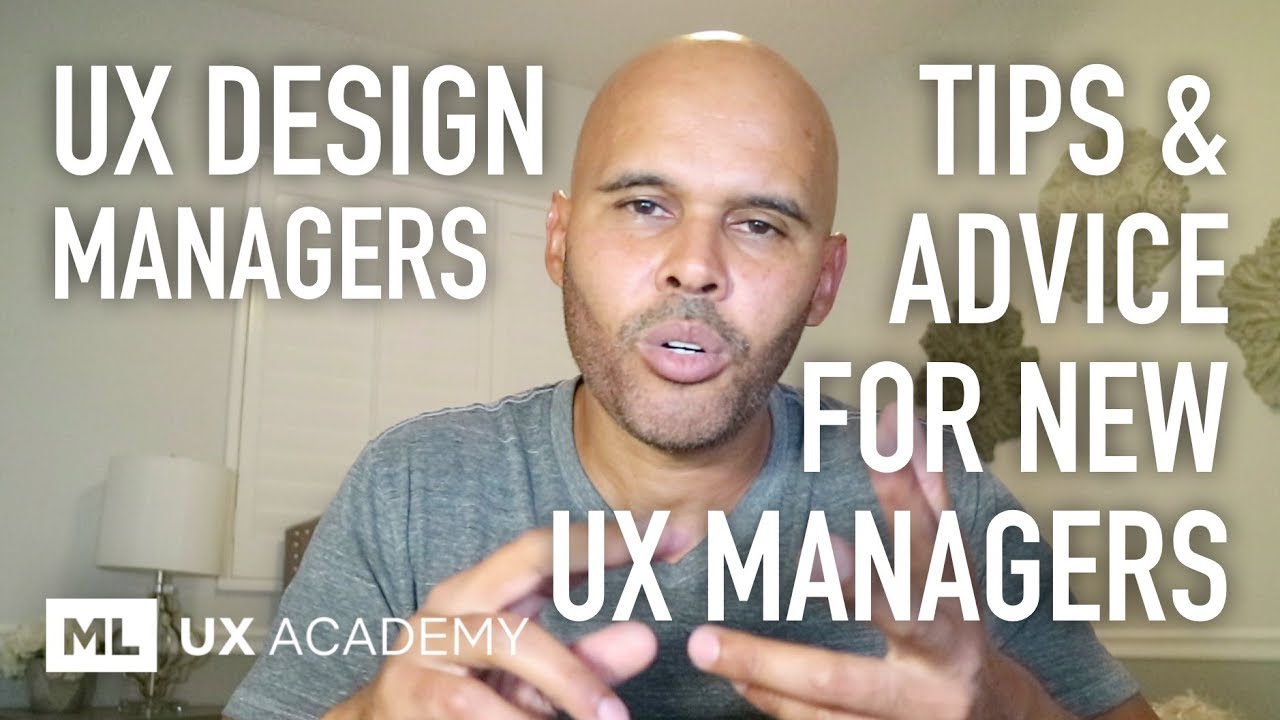 Tips and Advice for New and Upcoming UX Design Managers - YouTube