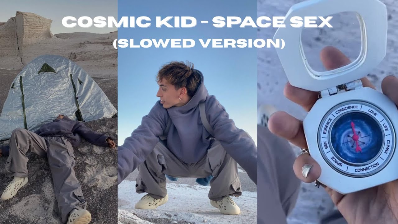 COSMIC KID - SPACE SEX (Slowed Version) PERO MUCHO MEJOR - YouTube