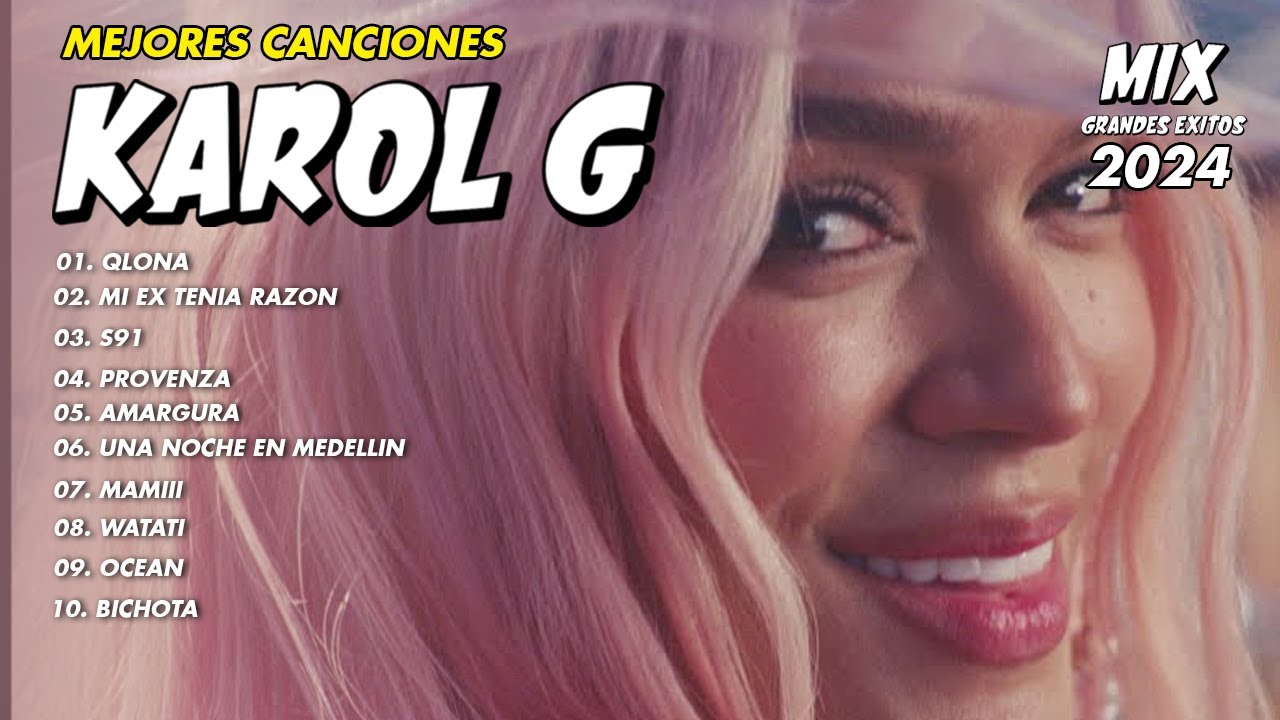 Karol G Mix Grandes Exitos | Karol G Mas Mejores Canciones Popular 2024 - YouTube