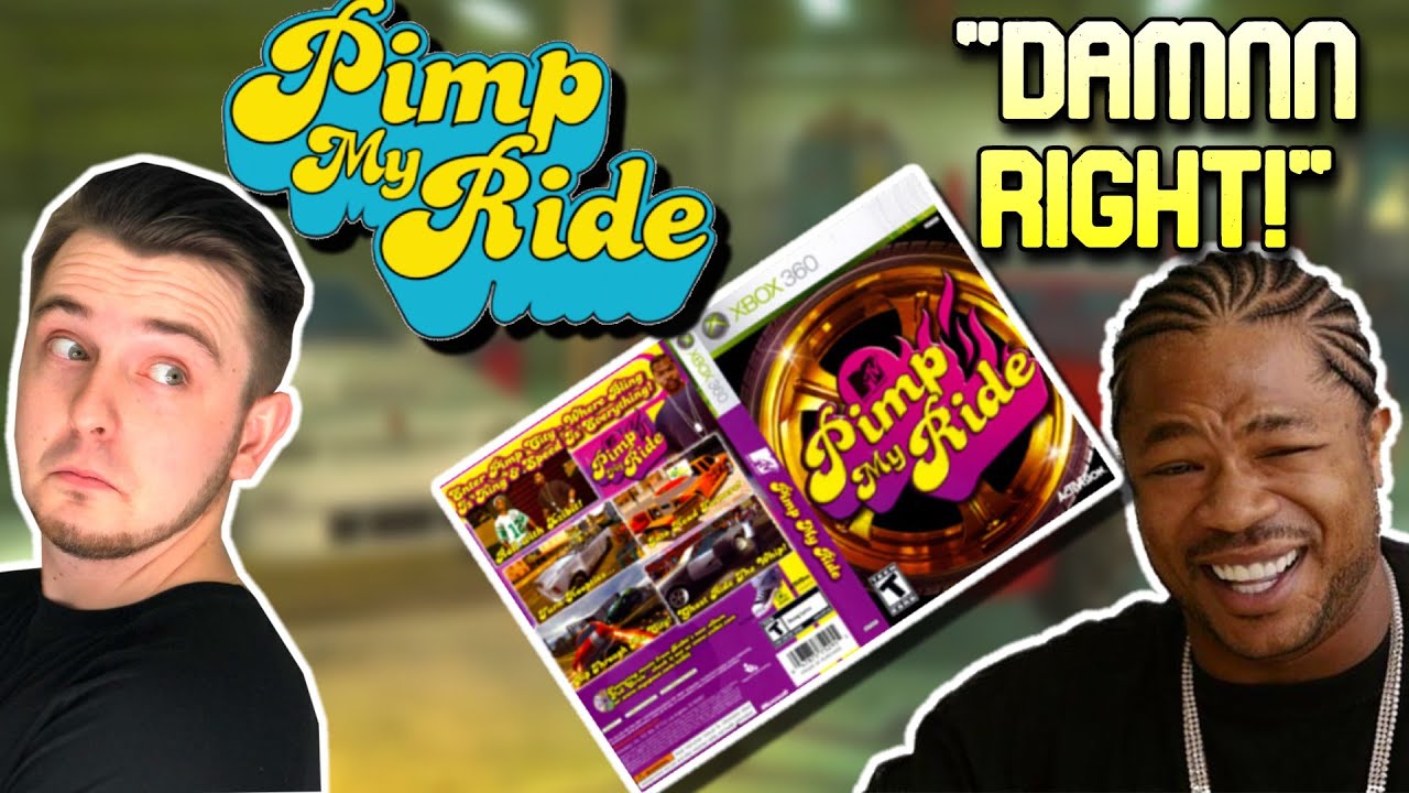 DAMN RIGHT! - Pimp My Ride Xbox 360 - Gameplay/Commentary - YouTube