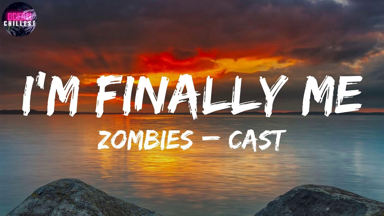 zombies-cast-i-m-finally-me-lyrics-i-m-finally-me-youtube