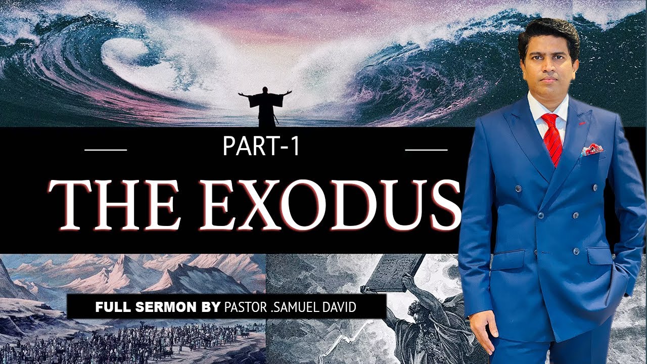 The Exodus \ Part-1 \ Full Sermon by Pastor.Samuel David G - YouTube