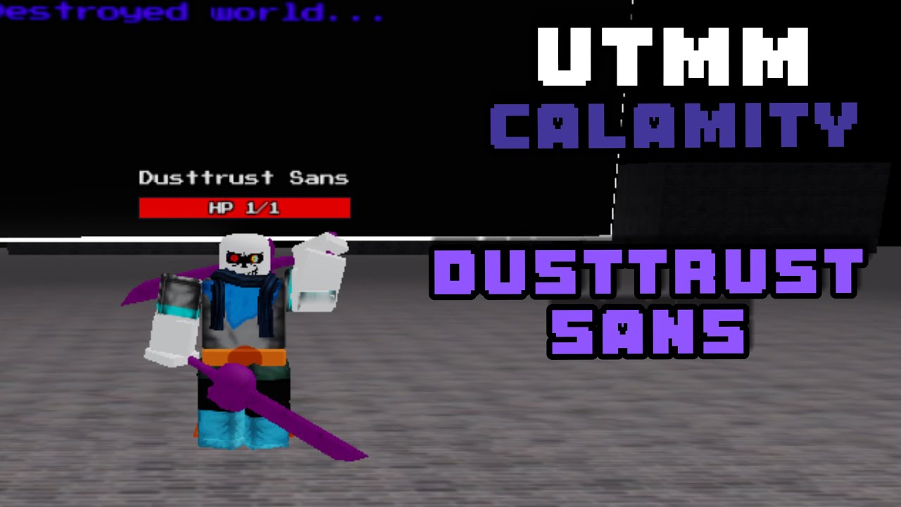 DUSTTRUST SANS... [ALL PHASES] (UTMM Calamity) - YouTube