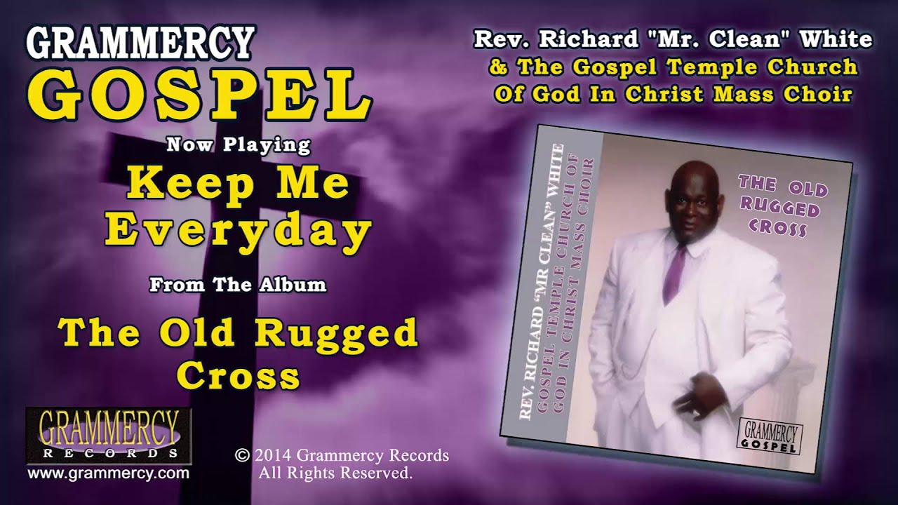 Rev. Richard "Mr. Clean" White - Keep Me Everyday - YouTube
