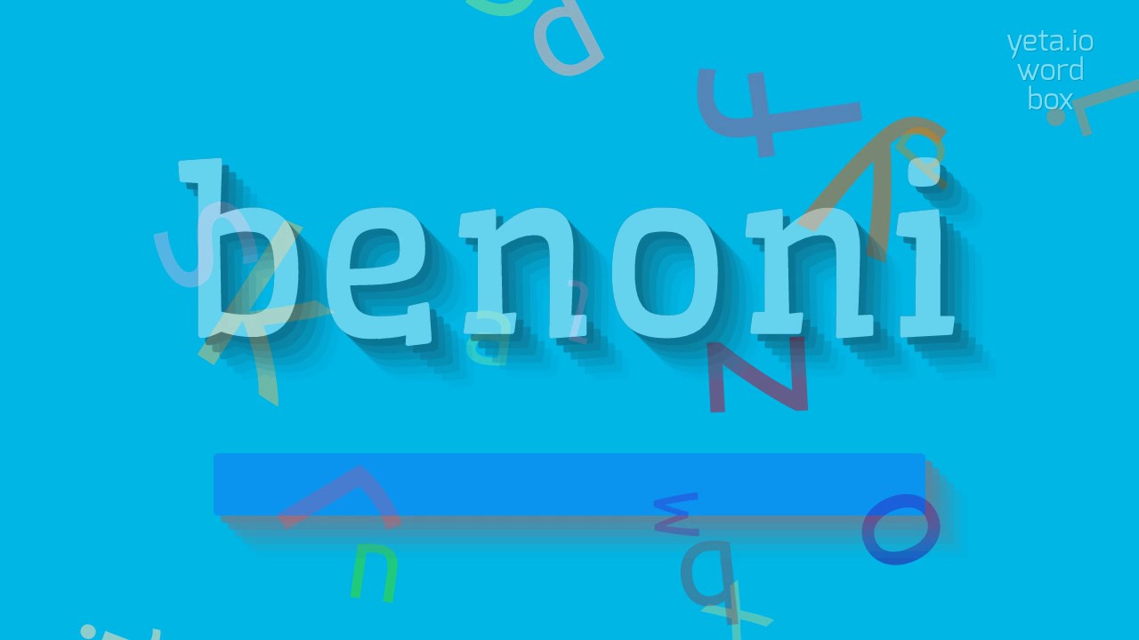 How to say "benoni"! (High Quality Voices) - YouTube