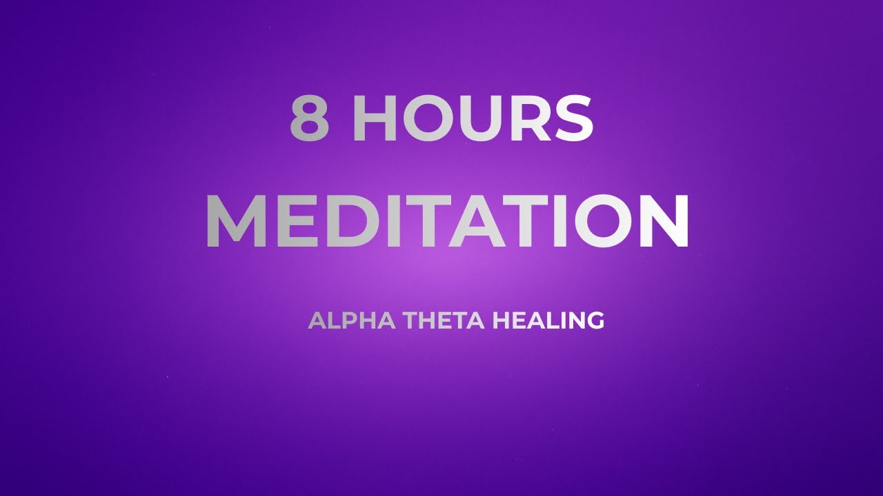 8 Hours of Deep Healing Sleep • Alpha Theta Waves for Relaxation ...