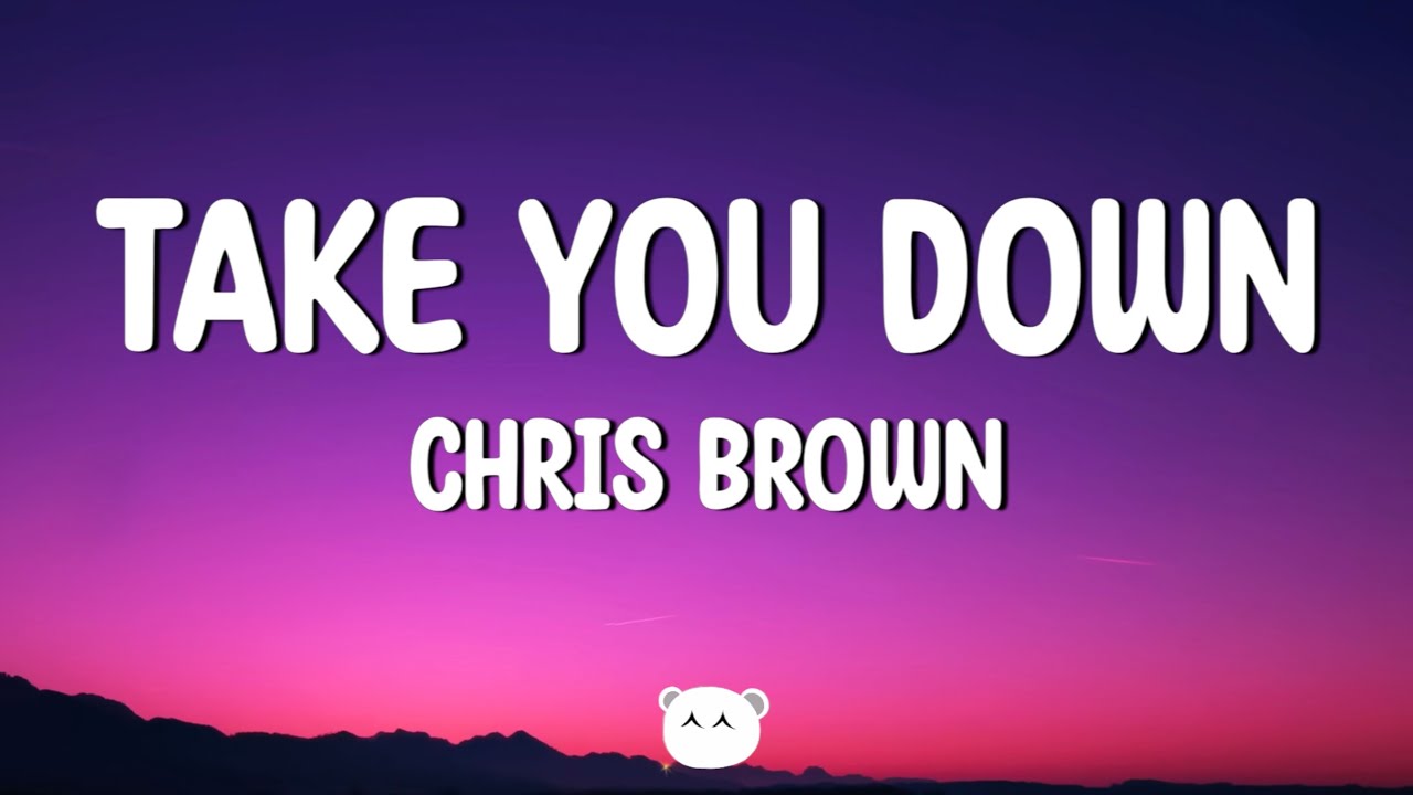 Chris Brown - Take You Down (Lyrics) - YouTube