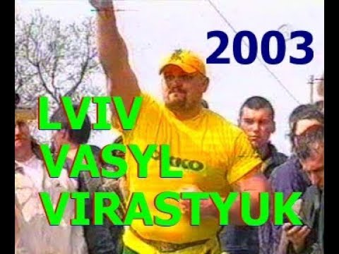 2003 - Vasyl Virastyuk is a Ukrainian strongman - YouTube