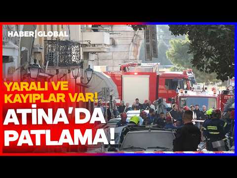 Atina'da Patlama! Yaralı ve Kayıplar Var!