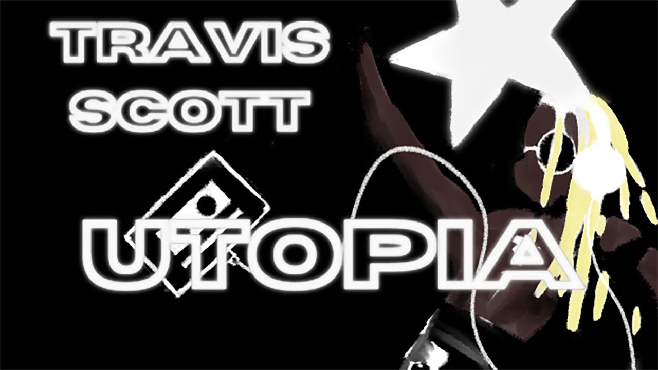 Is It Really A Flop? - Reviewing Travis Scott's Utopia - Four Months ...