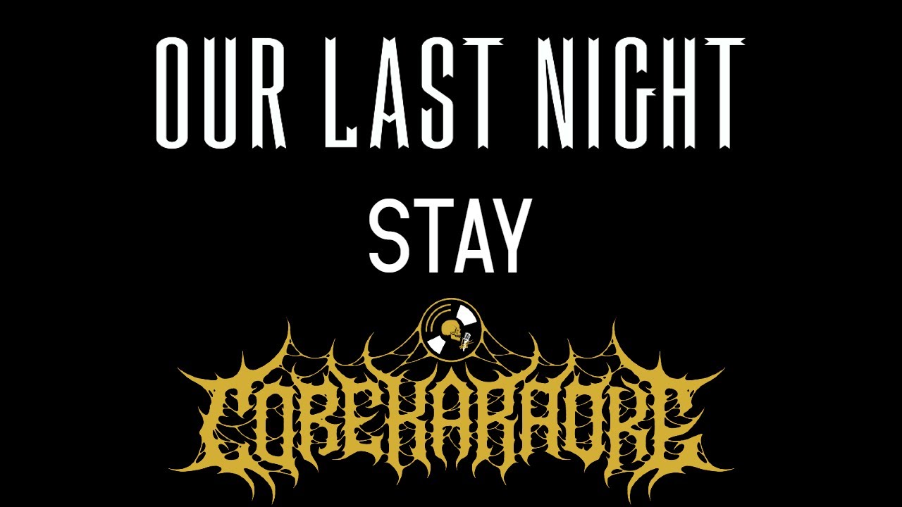 Our Last Night - STAY [Karaoke Instrumental] - YouTube