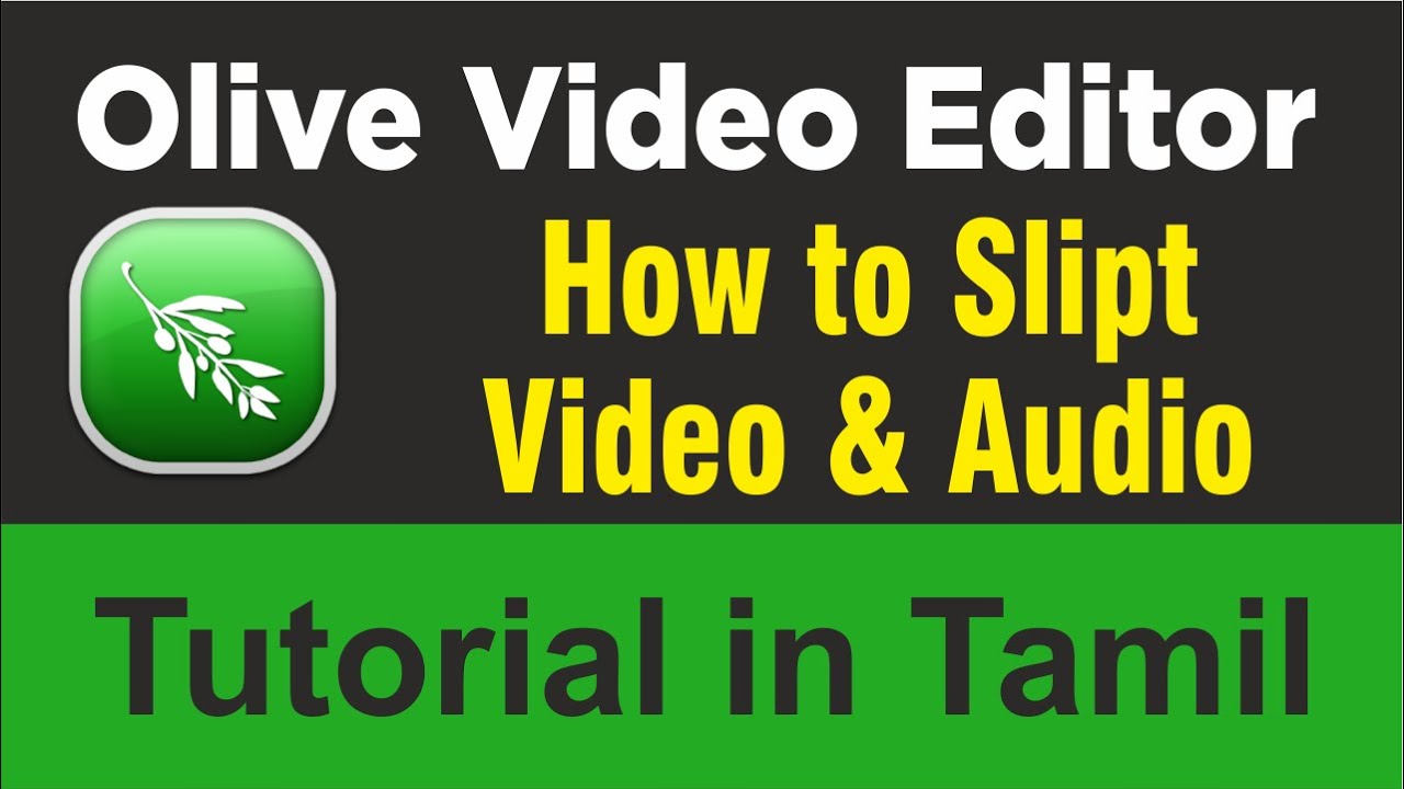 Olive Video Editor | How to Split (Cut) Video & Audio - Day 4 | Learn Something Tamil - YouTube