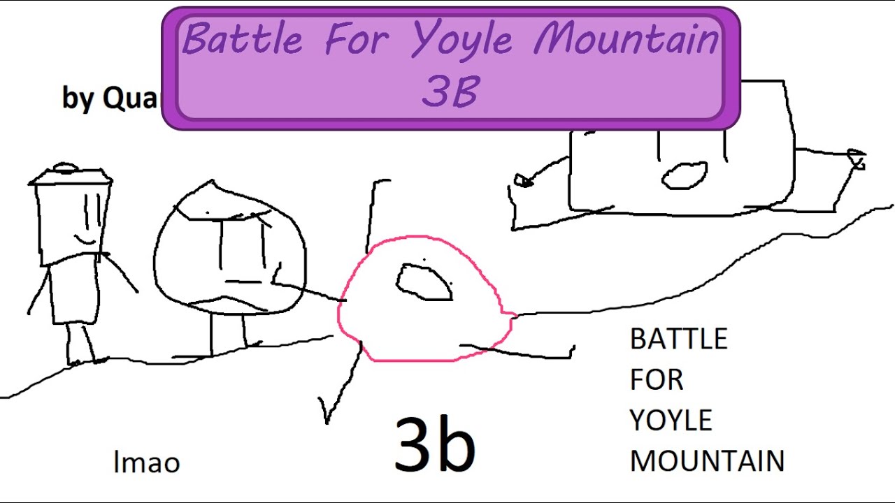 Battle For Yoyle Mountain 3B - YouTube