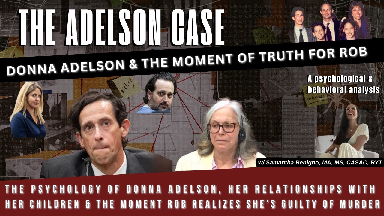 The Psychology of Donna Adelson & The Moment Rob Adelson Realizes She ...
