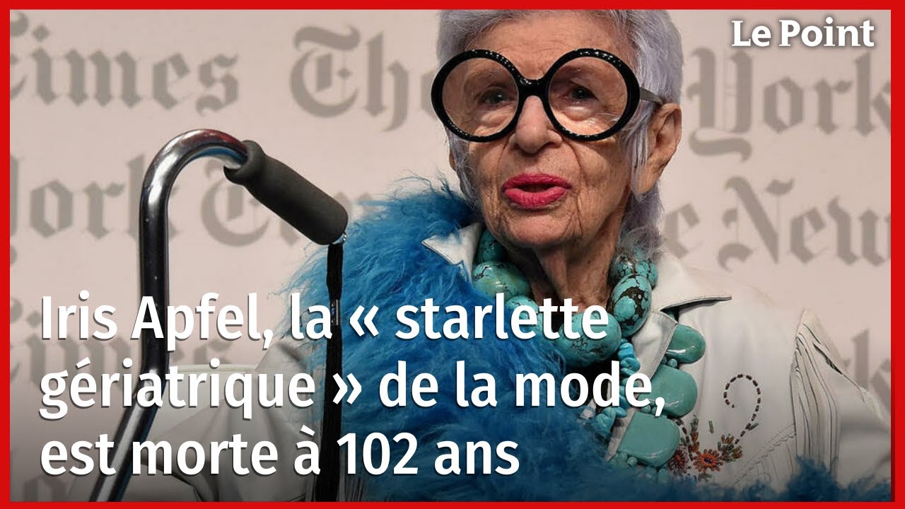 Iris Apfel, la « starlette gériatrique » de la mode, est morte à 102 ans - YouTube