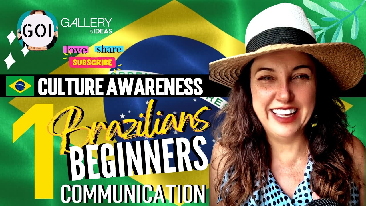 Culture Awareness - Part One | How To Communicate With Brazilians ...