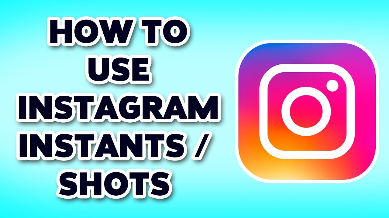 Instagram Instants - How To Use Shots On Instagram App 2026 | Instagram ...