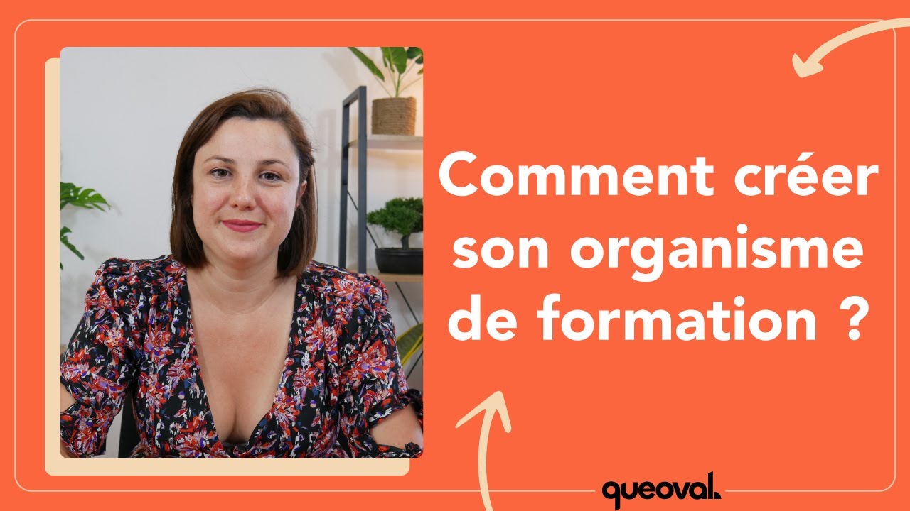 Comment créer son organisme de formation ? - YouTube