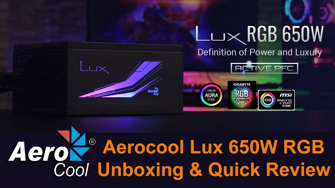 Aerocool Lux 650W RGB 80+ Modular Power Supply PSU Unboxing and Quick ...