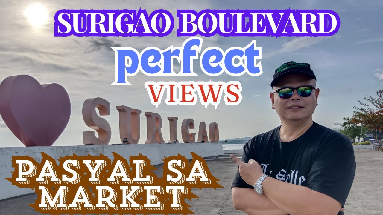 MORNING WALK @ THE FAMOUS SURIGAO BOULEVARD WITH A SIDETRIP TO THE ...