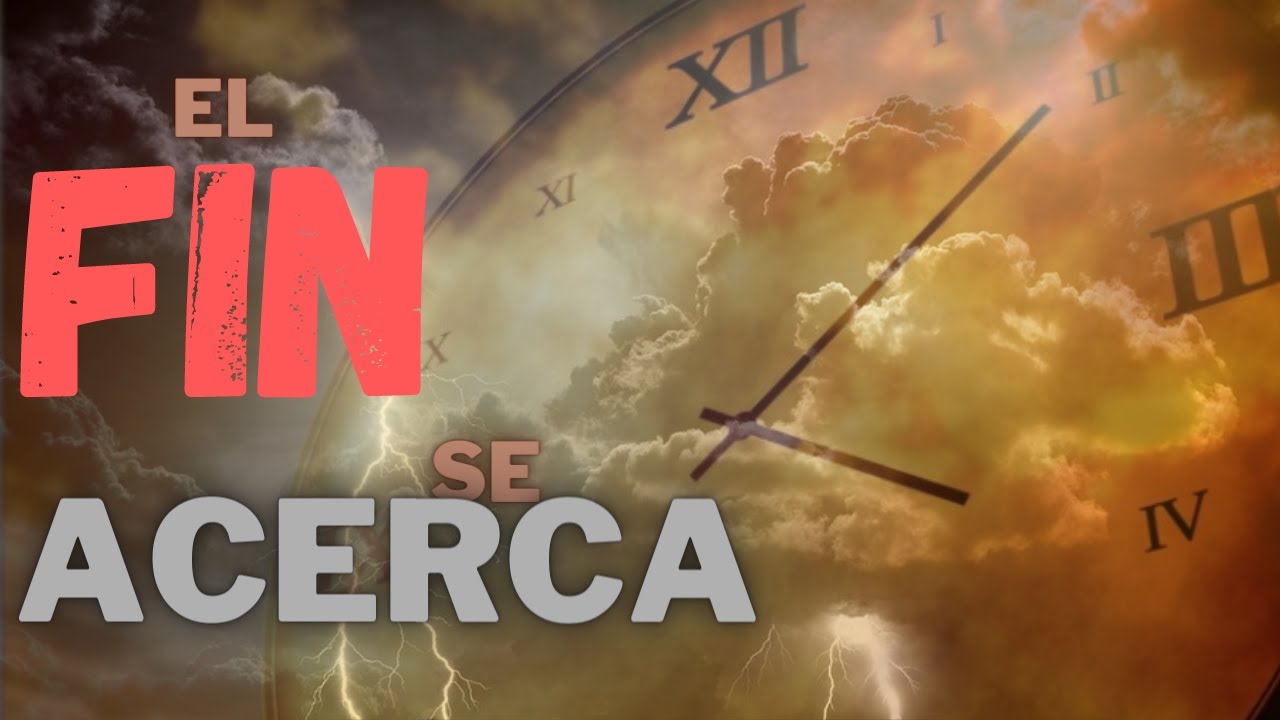 El Fin Se Acerca JESUS VIENE! - YouTube
