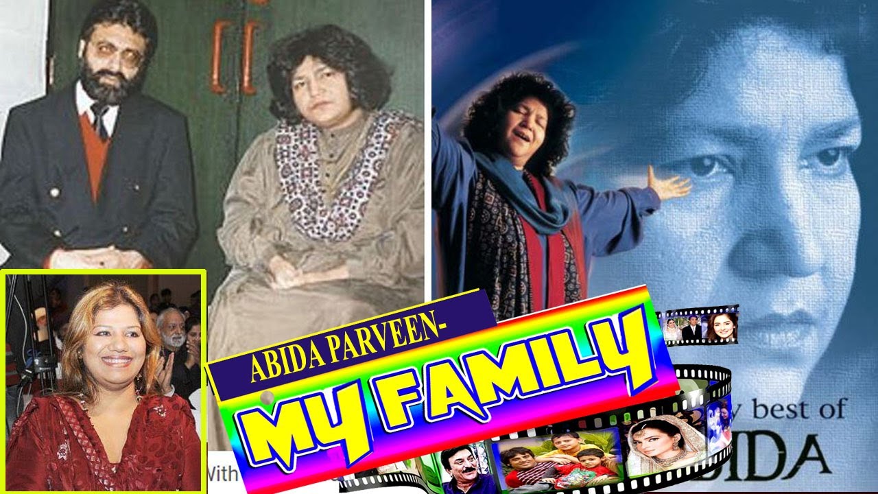 ABIDA PARVEEN SINGER FAMILY COMPLETE INFORMATION 2020 - YouTube