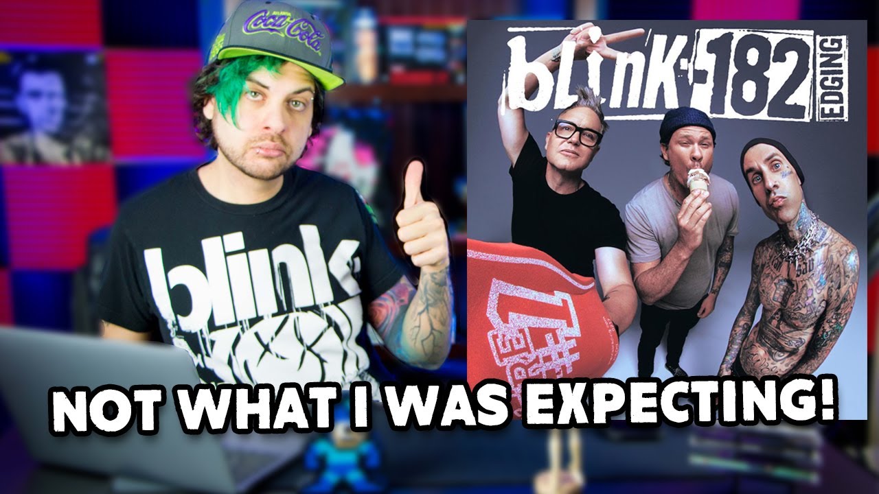 Blink-182's New Song "Edging" Was Not What I Was Expecting!! (Review ...