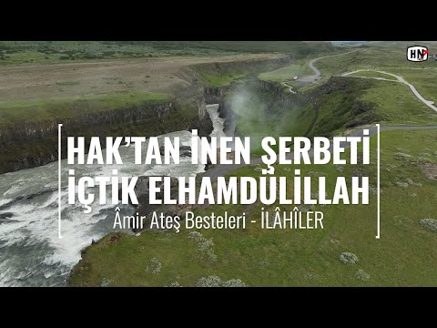 Hak'tan İnen Şerbeti İçtik Elhamdülillah |  Amir Ateş Besteleri - İlahiler |  Koro