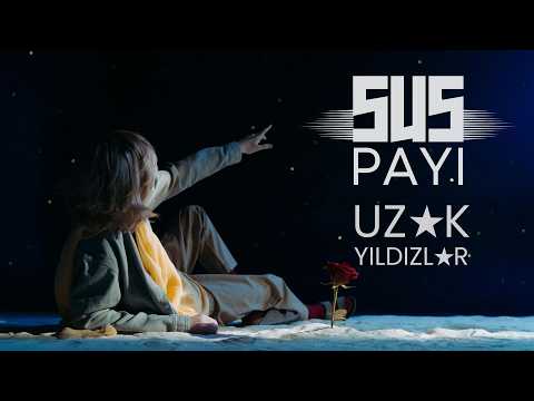 Sus Payı - Uzak Yıldızlar (Official Lyric Video)