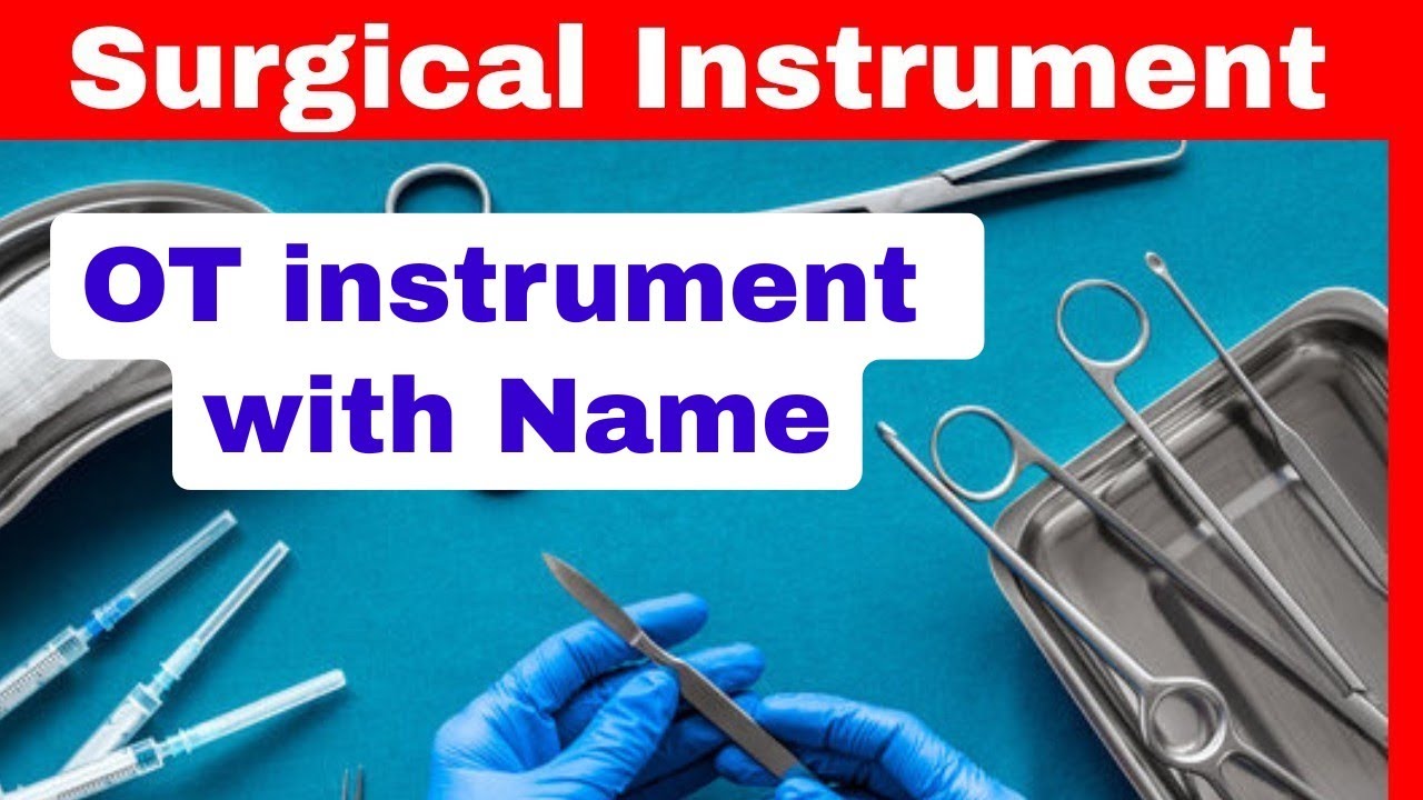 Basic surgical instrument | Surgical instruments name, picture and uses ...