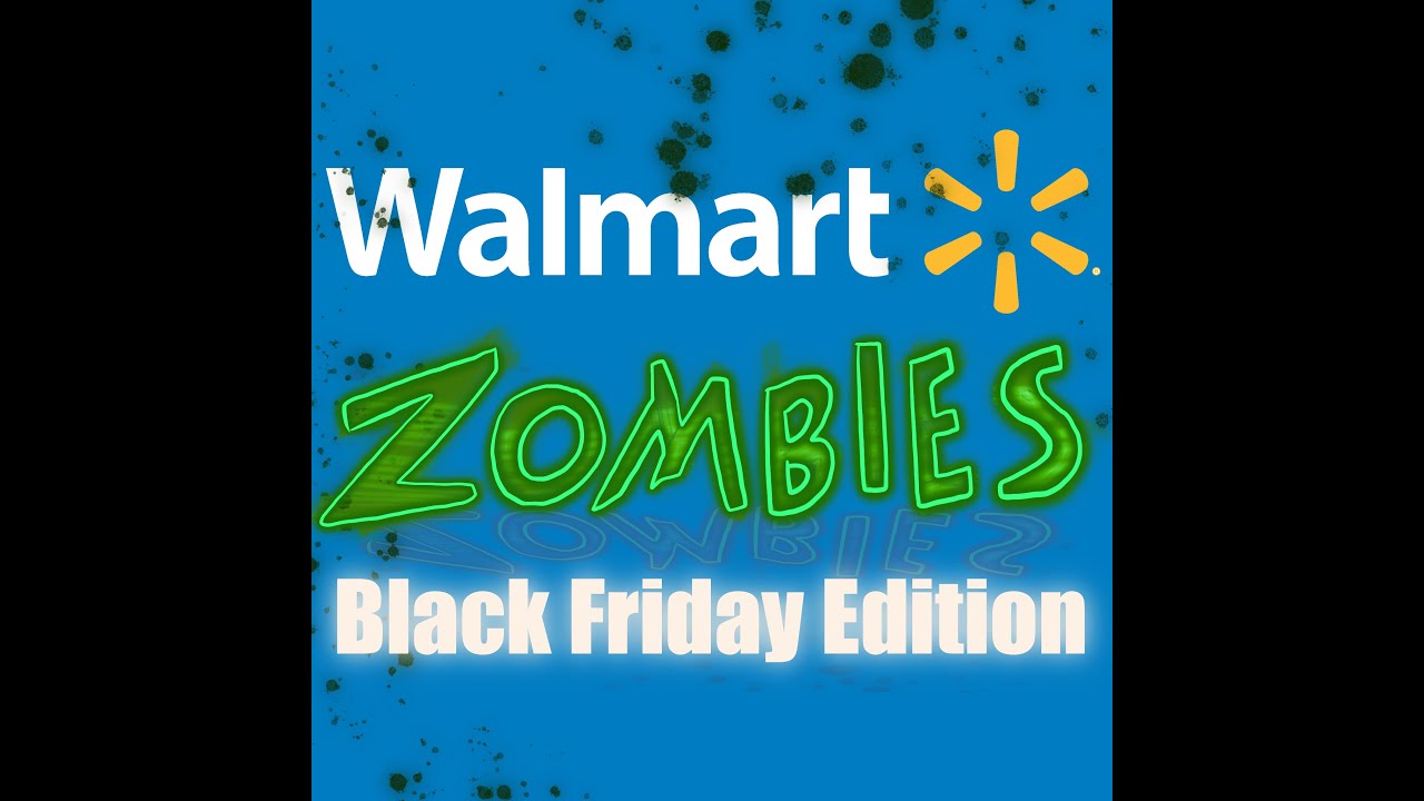 Walmart ZOMBIES II Black Friday Edition (Official Trailer) | Call of ...