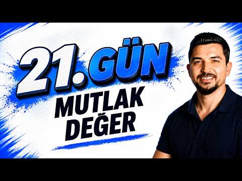 2027 İlyas Güneş I TYT Matematik Kampı 21.Gün | Mutlak Değer Ders 2 Konu Anlatım