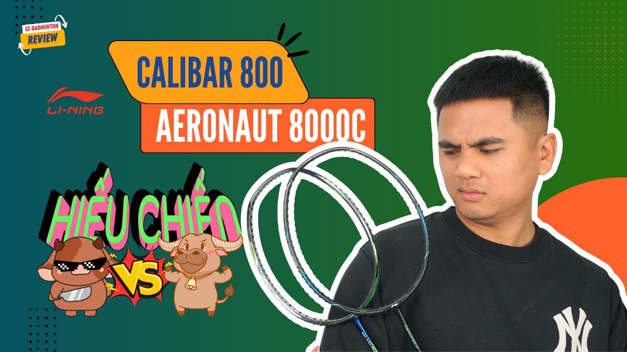 Review Calibar 800 và Aeronaut 8000c | Vợt cầu lông nặng đầu ngang ...